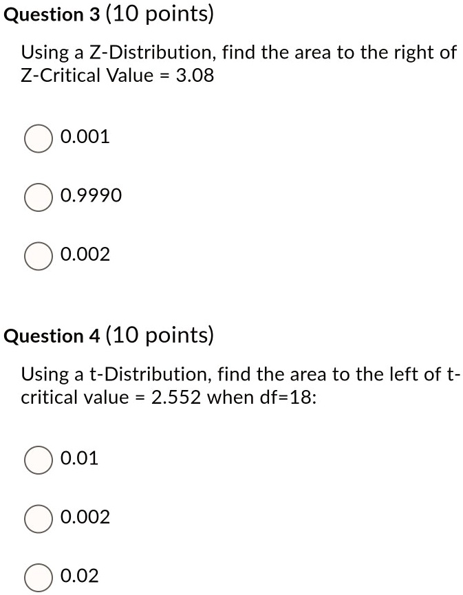SOLVED: Question 3 (10 points) Using a Z-Distribution, find the area to ... SOLVED: Question 3 (10 points) Using a Z-Distribution, find the area to ...