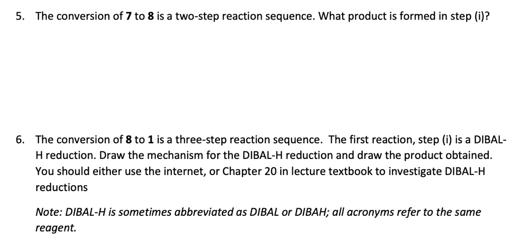 SOLVED: 5 The conversion of 7 to 8 is a two-step reaction sequence ...