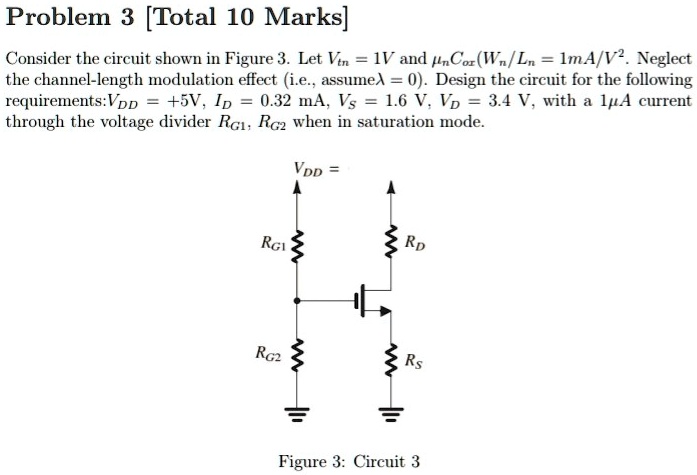 SOLVED: Problem 3: Total 10 Marks Consider the circuit shown in Figure 3. Let Vn = 1V and nCorWn ...