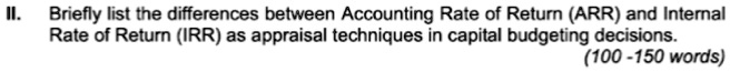 SOLVED: Briefly list the differences between Accounting Rate of Return ...