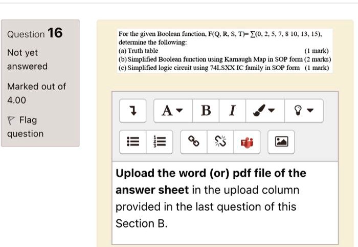 SOLVED: Question 16 For the given Boolean function F(Q,R,S,T) = 0,2,5,7 ...
