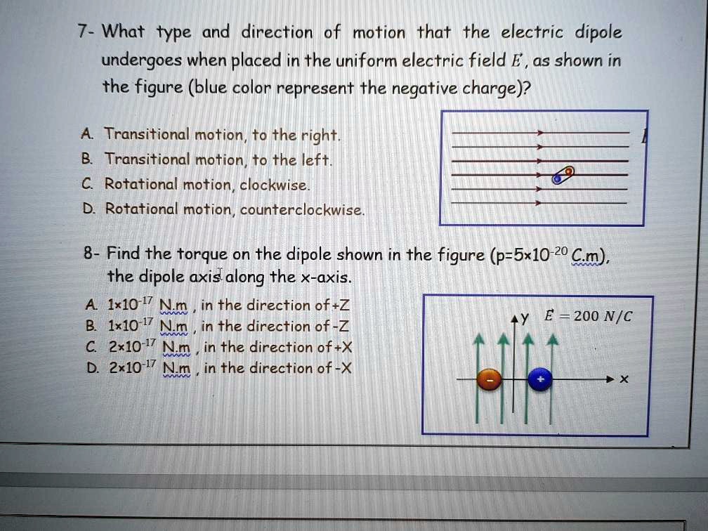 SOLVED: 7 - What type and direction of motion that the electric dipole ...