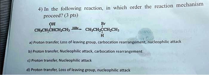 SOLVED: 4. In the following reaction, in which order does the reaction mechanism proceed? (3 pts ...