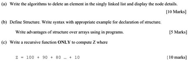 Solved Data Structures Algorithms A Write The Algorithm To Delete An Element In The Singly 5575