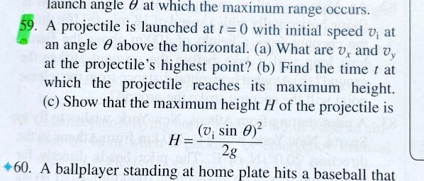 taunch angle at which the maximum range occurs 59 projectile is launched at t 0 with initial ...