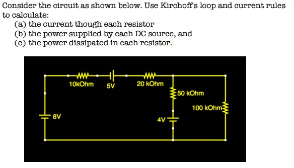 Consider the circuit as shown below. Use Kirchoff's loop and current rules to calculate: (a) the ...