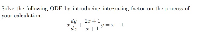 Solve the following ODE by introducing integrating factor on the ...
