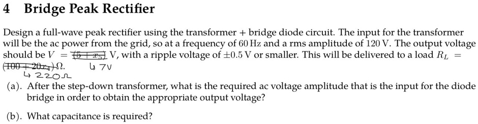 SOLVED: Bridge Peak Rectifier Design a full-wave peak rectifier using ...