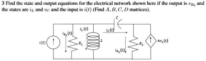 3 Find the state and output equations for the electrical network shown here if the output is vR2 ...