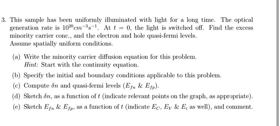 SOLVED: 3. This sample has been uniformly illuminated with light for a ...