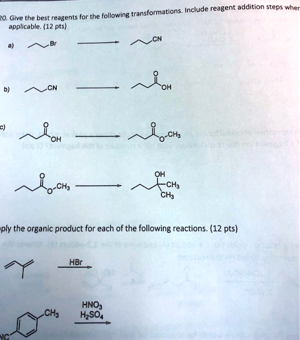 SOLVED: Include reagent addition steps wner transformations: 2O. Give ...