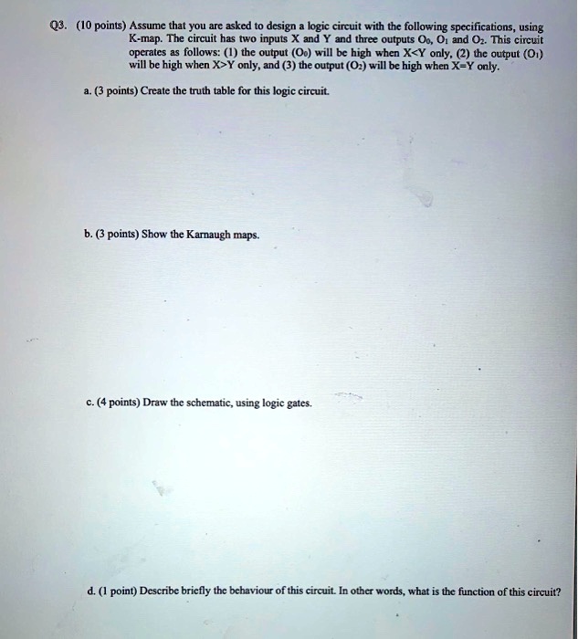 SOLVED: Q3.10 points Assume that you are asked to design a logic circuit with the following ...