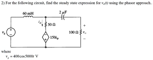SOLVED: Using nodal analysis, for the following circuit, find the steady state expression for v ...