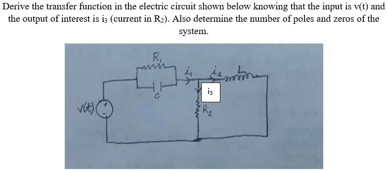 SOLVED: Derive the transfer function in the electric circuit shown below, knowing that the input ...