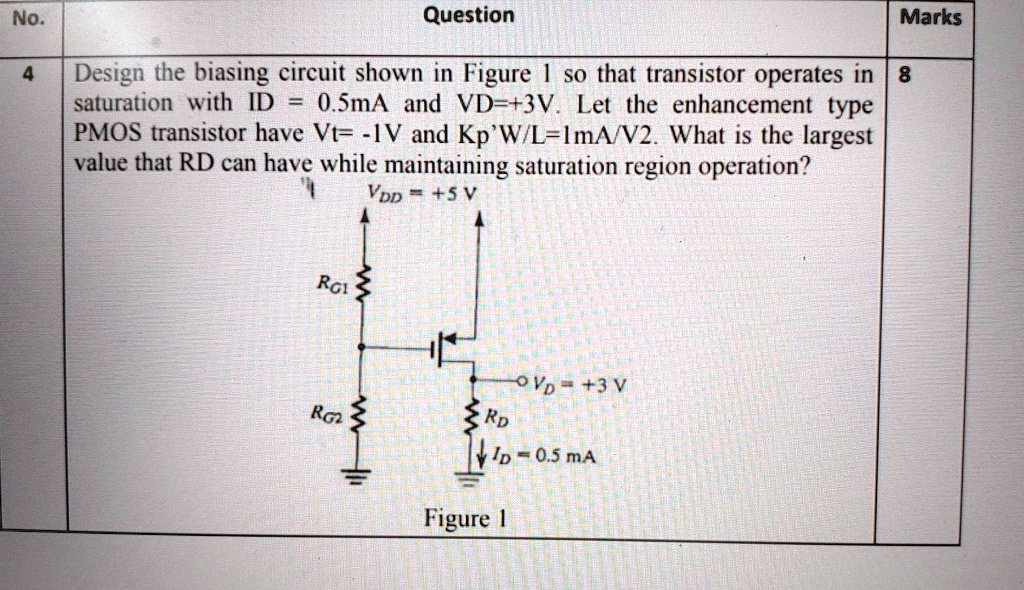 No 4 Question Marks Design The Biasing Circuit Shown In Figure 1 So That Transistor Operates In
