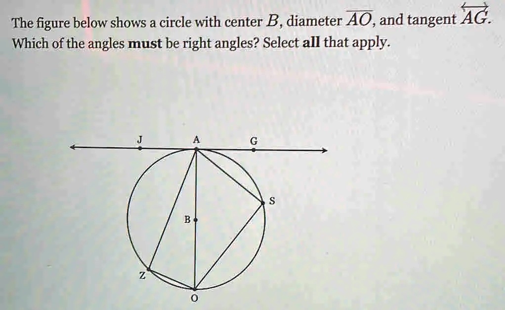 SOLVED: The figure below shows a circle with center B, diameter AO, and ...