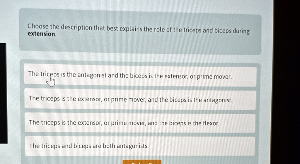 choose the description that best explains the role of the triceps and ...