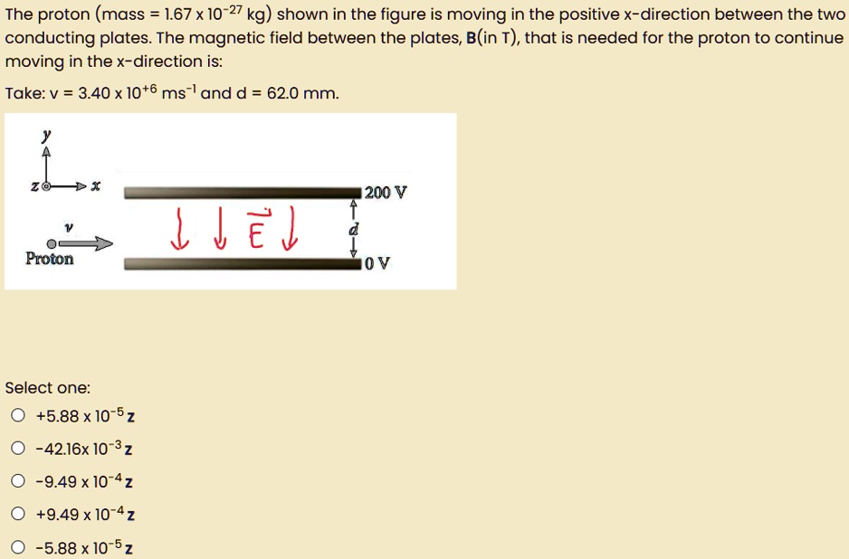 The proton (mass = 1.67 x 10-27 kg) shown in the figu… - SolvedLib