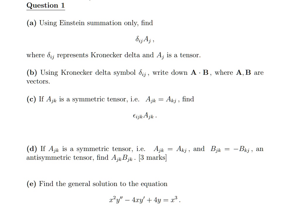 (a) Using Einstein summation only, find OijAj - where Î´ij represents Kronecker delta and Aj is ...