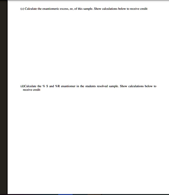 SOLVED: Calculate the enantiomeric excess €e of this sample- Show ...