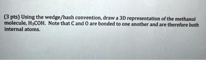 3 pts using the wedge hash convention draw a 3d representation of the ...
