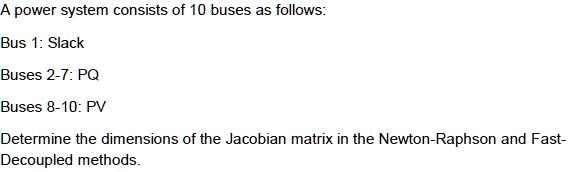 SOLVED: A power system consists of 10 buses as follows: Bus 1: Slack ...