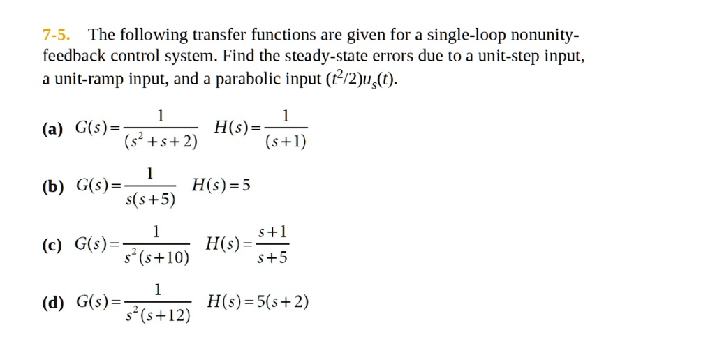 7-5. The following transfer functions are given for a single-loop ...