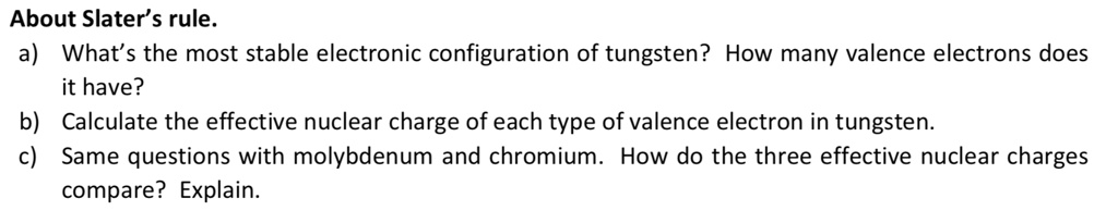 SOLVED: About Slater's rule a) What' s the most stable electronic ...