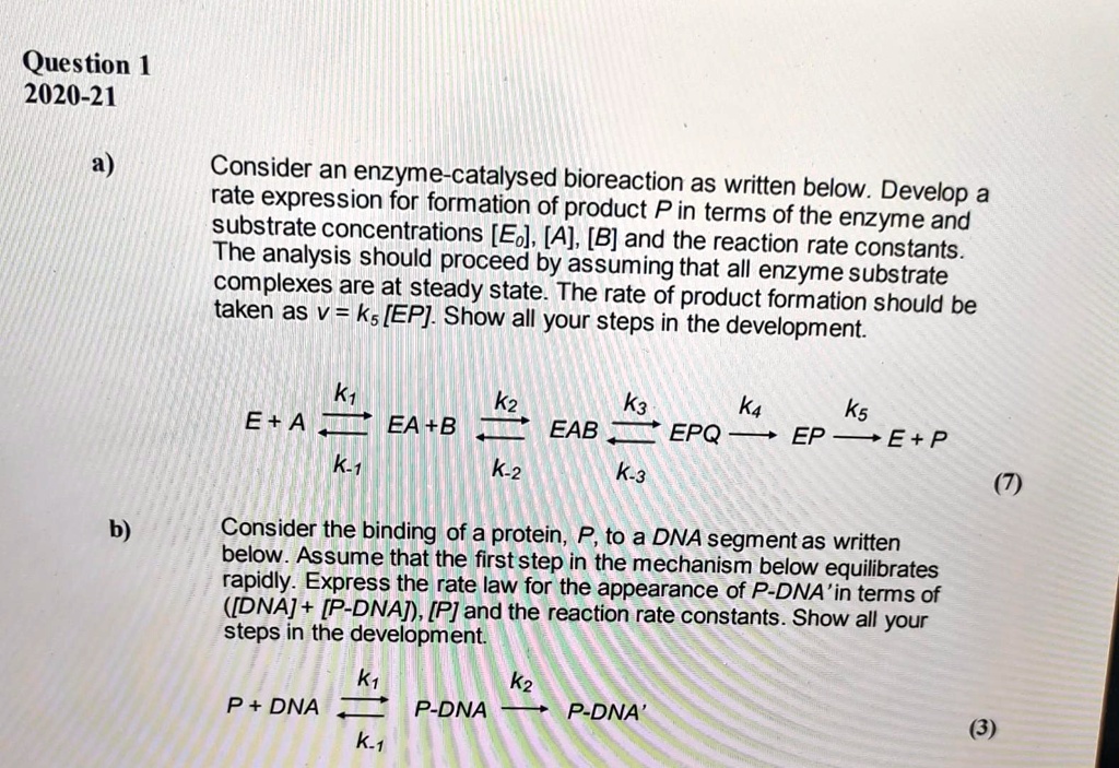 Question 1 2020-21 a) Consider an enzyme-catalysed bioreaction as ...