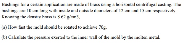 Bushings for a certain application are made of brass using a horizontal ...