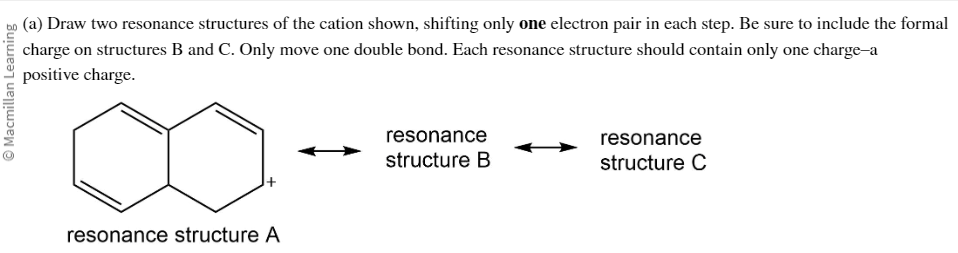 a draw two resonance structures of the cation shown shifting only one ...