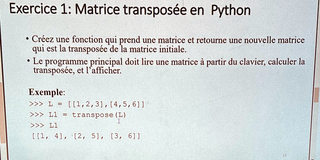 SOLVED: Exercise 1: Transposed Matrix in Python Create a function that ...