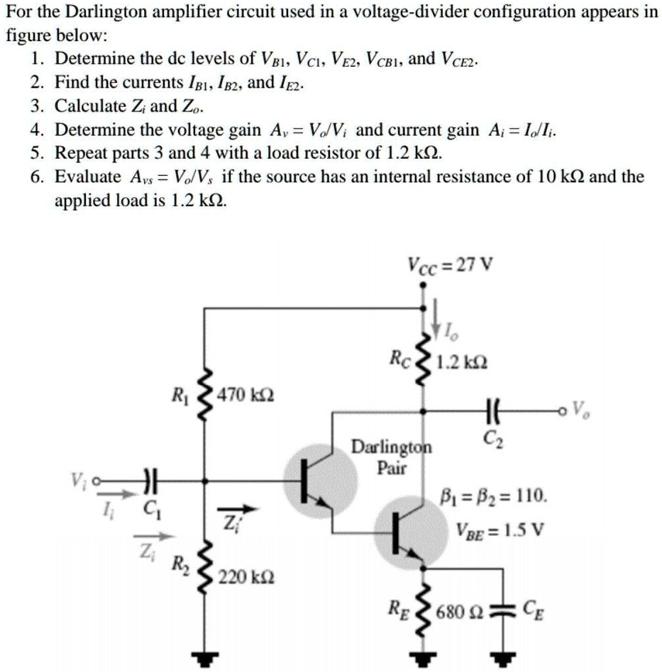 SOLVED: For the Darlington amplifier circuit used in a voltage-divider configuration, as shown ...