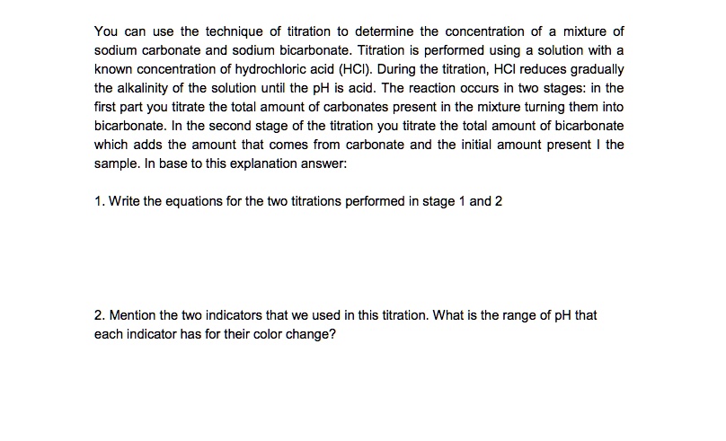 SOLVED: You can use the technique of titration to determine the concentration of mixture of ...