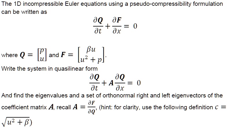 The 1D incompressible Euler equations using a pseudo-compressibility formulation can be written ...