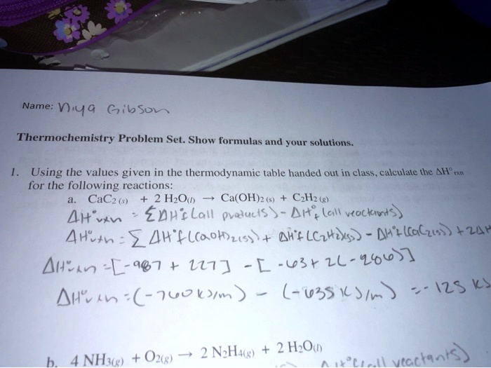 SOLVED:Name: Vyg GibSol` Thermochemistry Problem Set. Show formulas and ...
