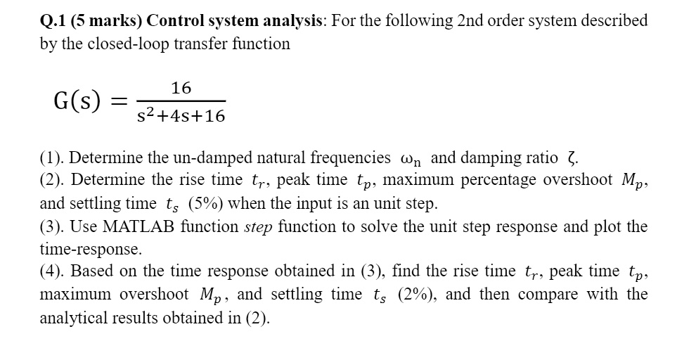 Q.1 (5 marks) Control system analysis: For the following 2nd order system described by the ...