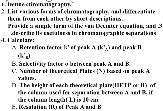 SOLVED: Detine chromatography 2. List various forms of chromatography ...