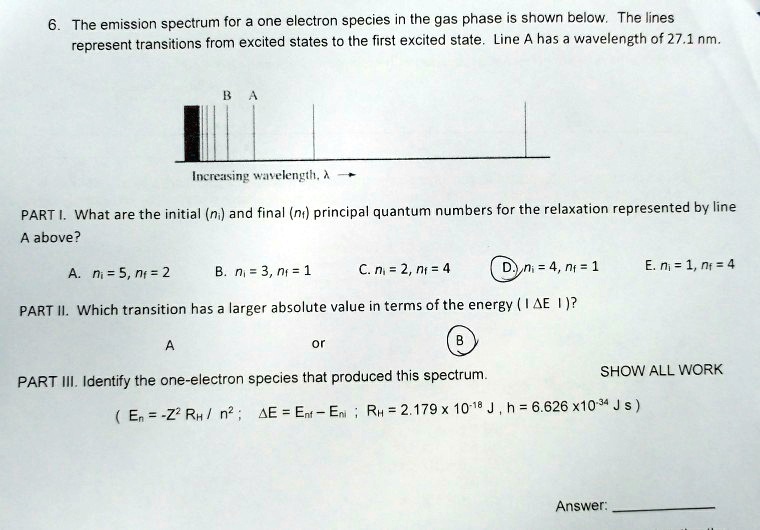SOLVED: The emission spectrum for one electron species in the gas phase ...
