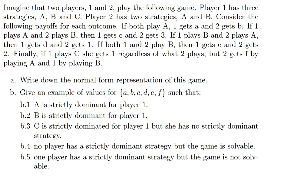SOLVED: Imagine that two players, 1 and 2 play the following game ...