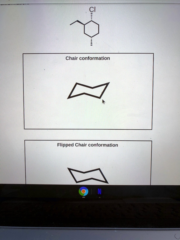 SOLVED: C Chair conformation Flipped Chair conformation