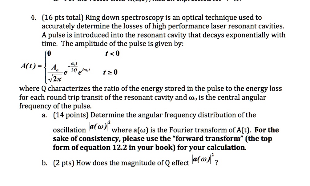 4. (16 pts total) Ring down spectroscopy is an optical technique used ...