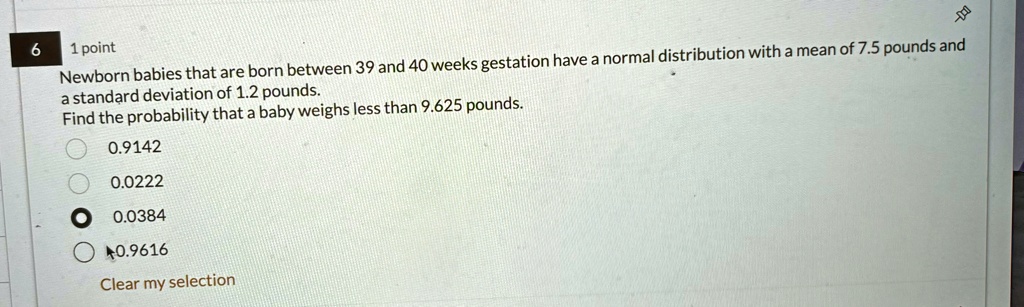 6 1 point Newborn babies that are born between 39 and 40 weeks ...