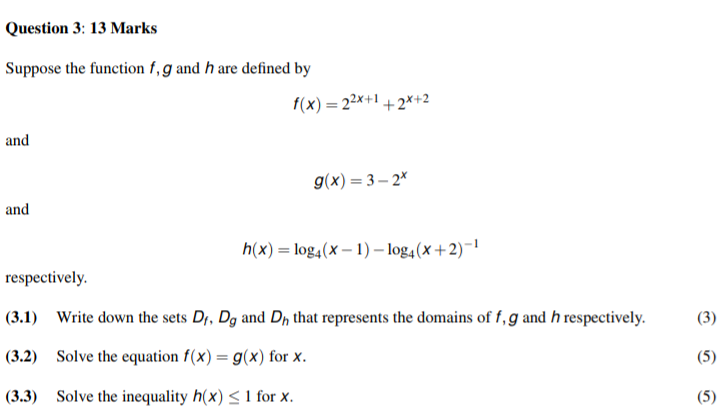 Question 3: 13 Marks Suppose the function f, g and h are defined by f(x)=2^2 x+1+2^x+2 and g(x ...