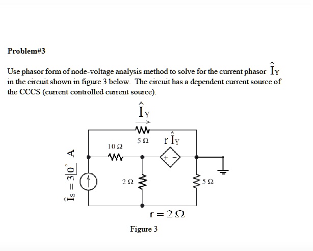 problem3 use phasor form of node voltage analysis method to solve for the current phasor iy in ...