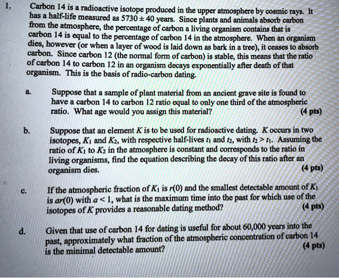 carbon 14 is radioactive isotope produced in the upper atmosphere by ...