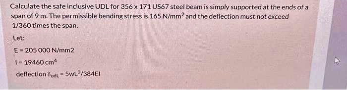 Calculate the safe inclusive UDL for a 356x171 US67 steel beam simply ...