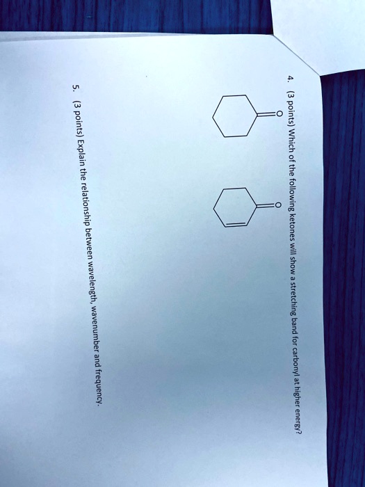 SOLVED: points) Which of the following ketones will show a stretching ...