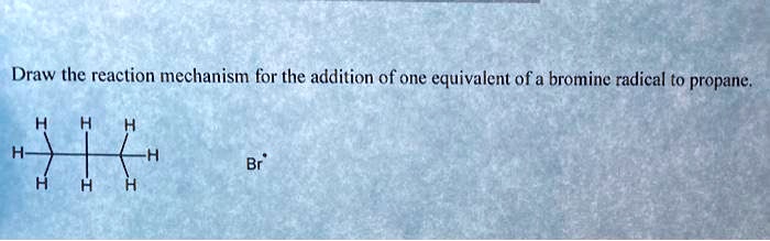 SOLVED: Draw the reaction mechanism for the addition of one equivalent ...