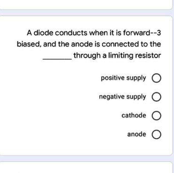 SOLVED: None A diode conducts when it is forward–3 biased, and the ...